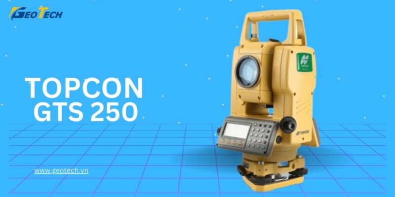 Máy toàn đạc Topcon GTS 250 giá rẻ chính hãng